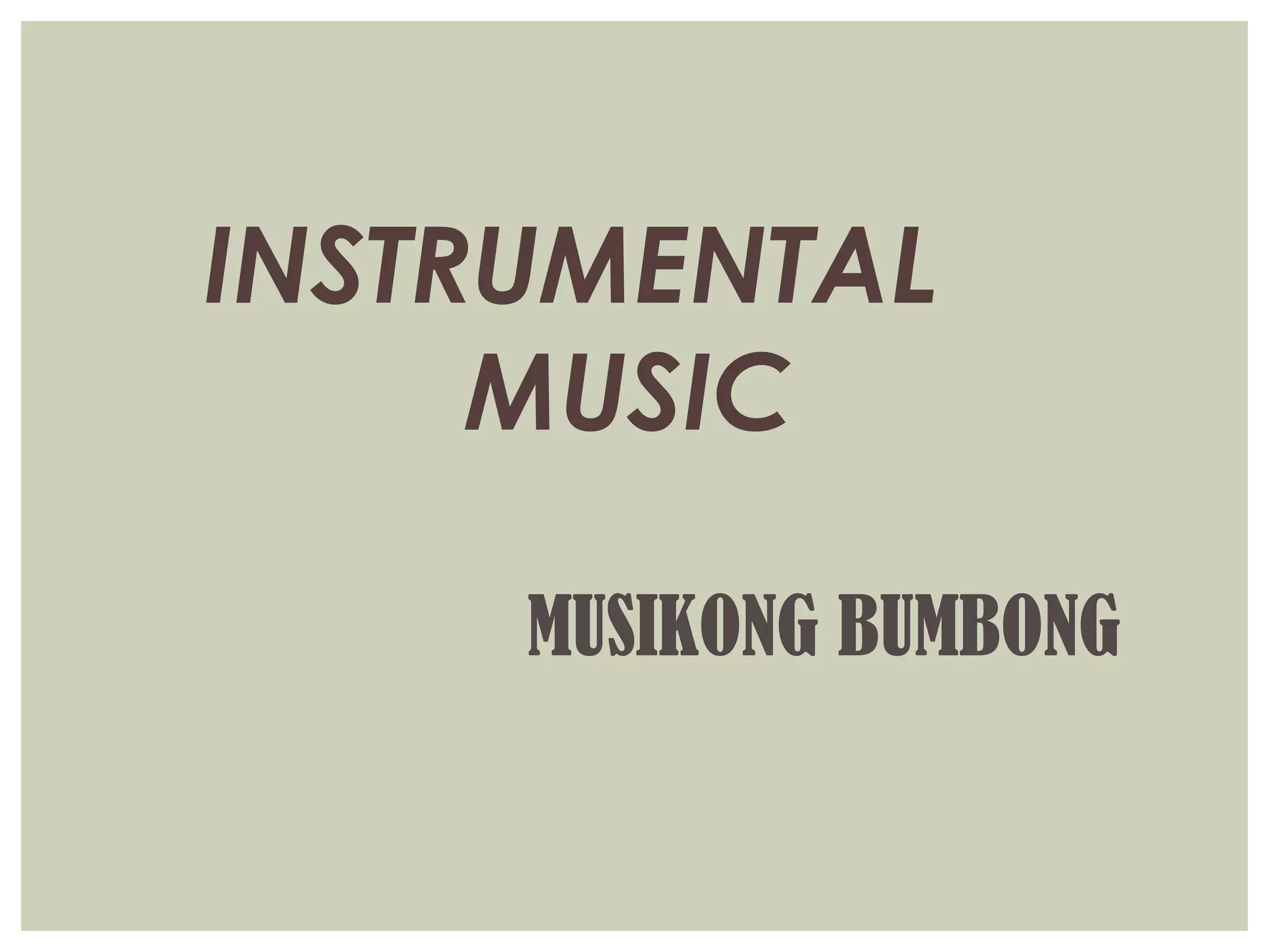 Lesson 7 Musikong Bumbong | PPT