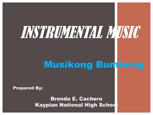 Lesson 7 Musikong Bumbong | PPT | Music | Entertainment