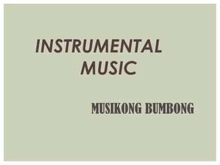 Lesson 7 Musikong Bumbong | PPT