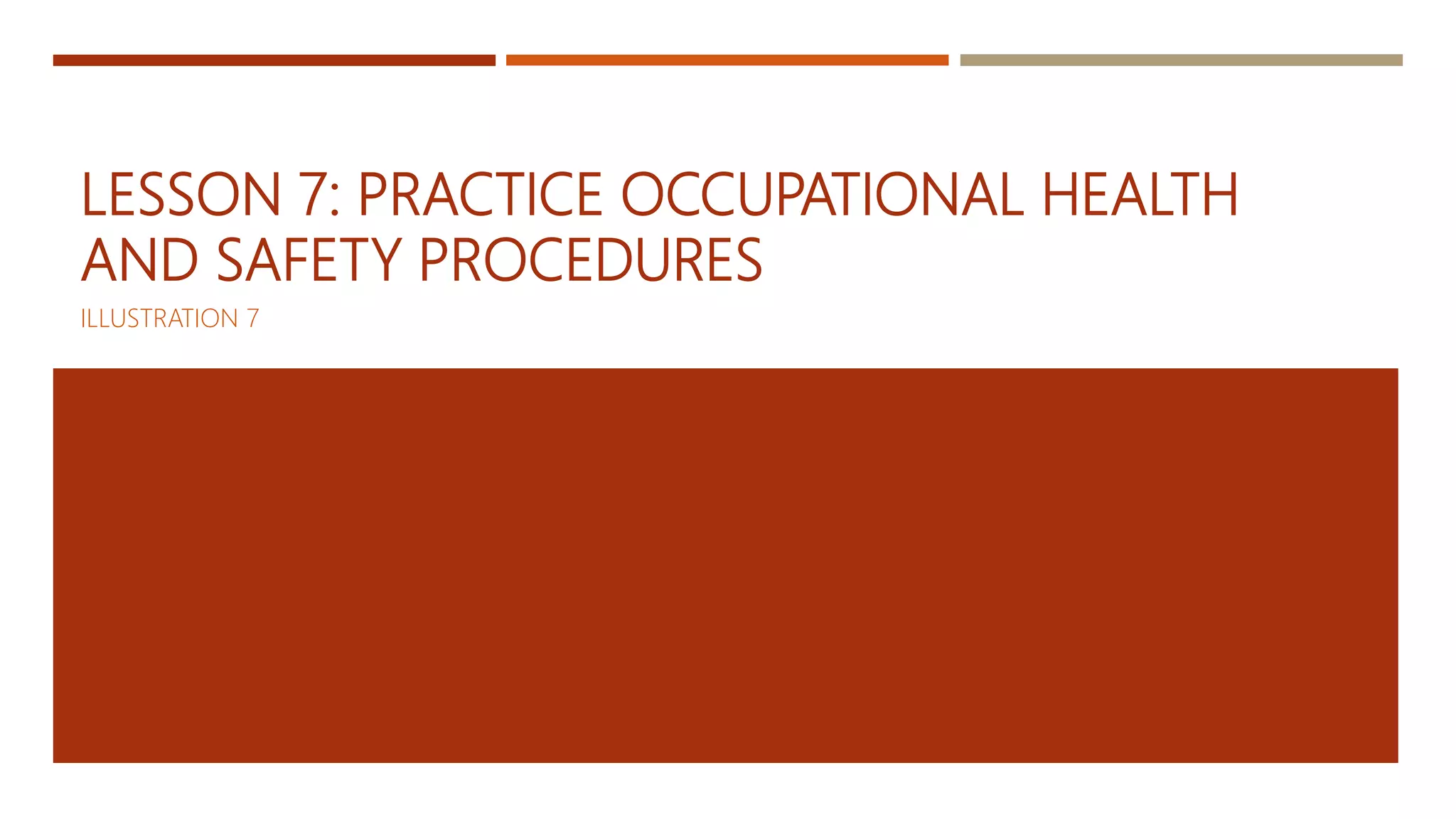 Lesson 7_Practice Occupational Health and Safety Procedures (LO1) | PPTX