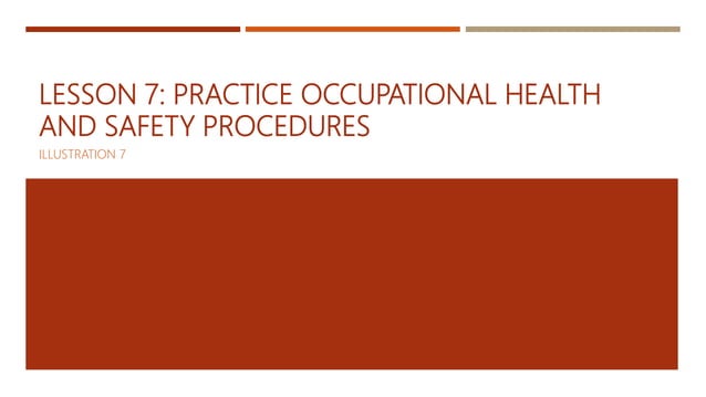 Lesson 7_Practice Occupational Health and Safety Procedures (LO1) | PPTX