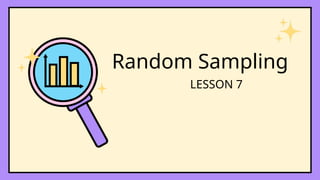 LESSON 7 RANDOM SAMPLING........................pptx