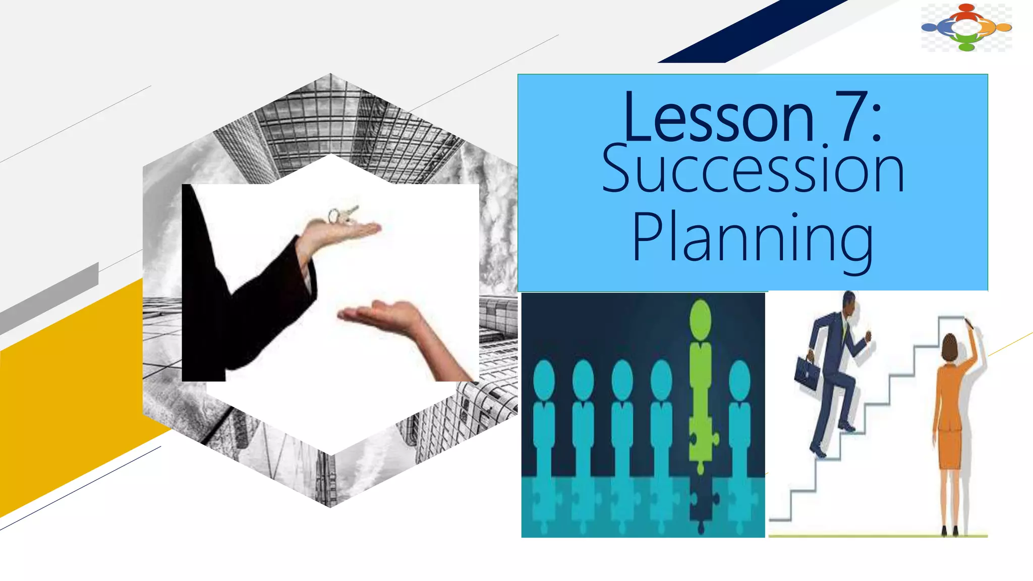 Lesson 7 succession planning | PPT