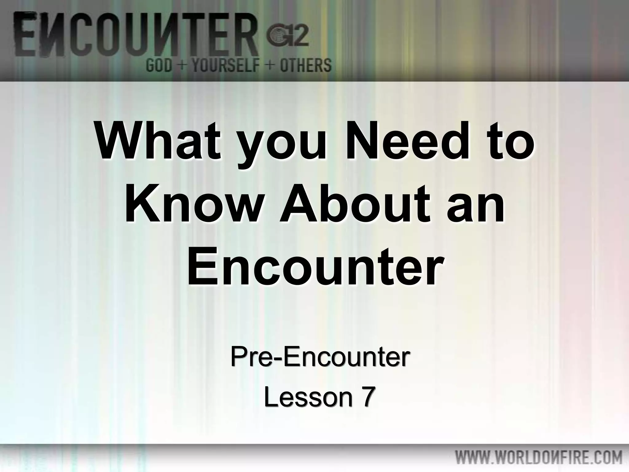Lesson 7 what you need to know about encounter 00 | PPTX