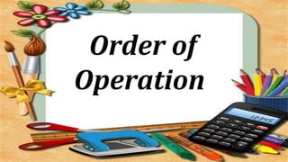 ORDER OF OPERATION | PPT