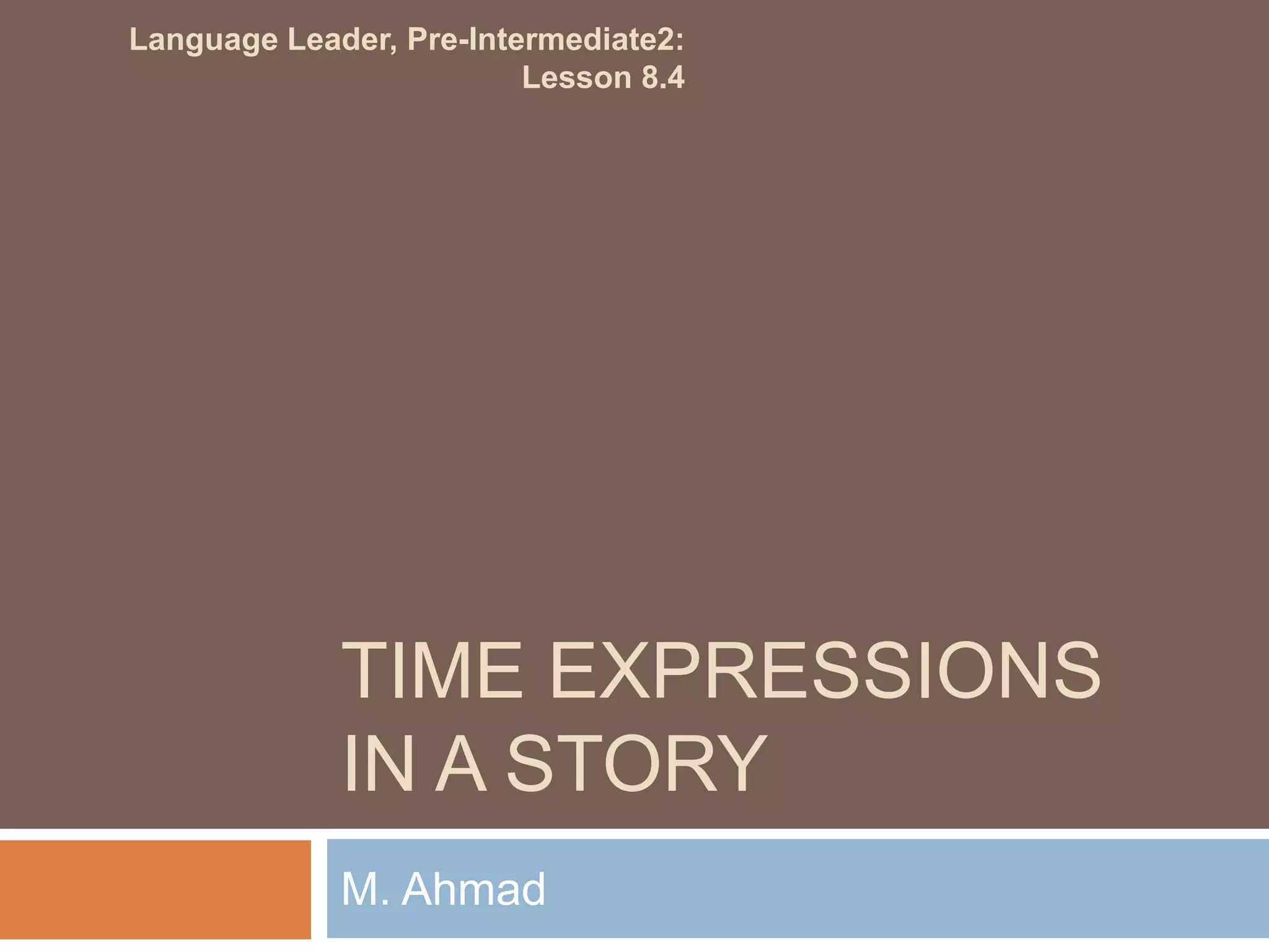 Time Expressions in a Story! | PPTX