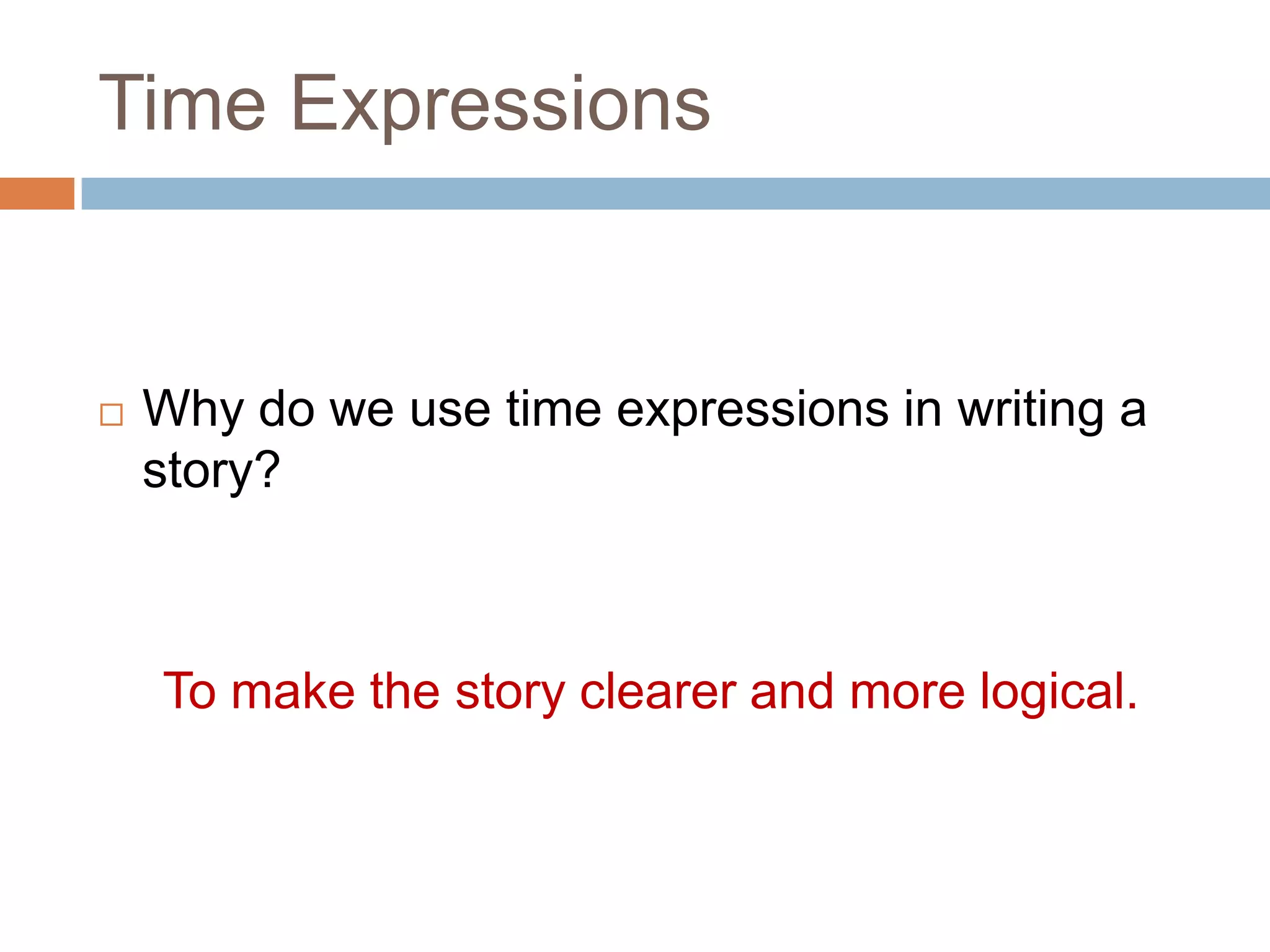 Time Expressions in a Story! | PPTX