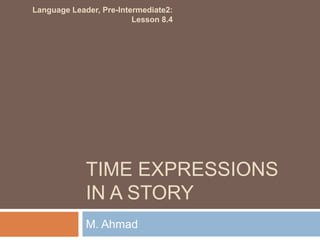 Time Expressions in a Story! | PPTX