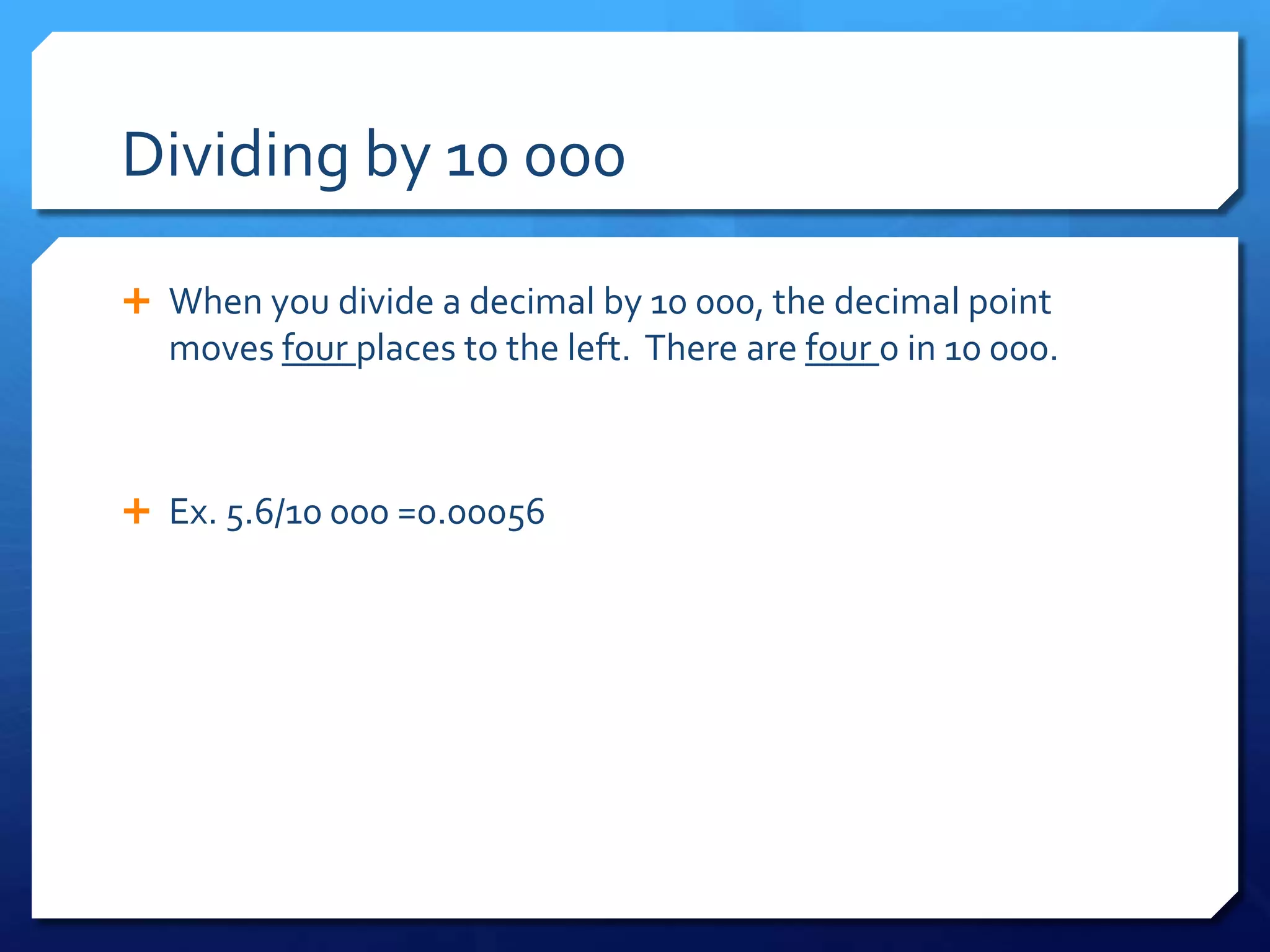 Lesson 8 dividing decimals by 10, 100, 1000, 10 000 | PPTX