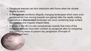 Lesson 8 periglacial processes and their landscapes and landforms | PPTX