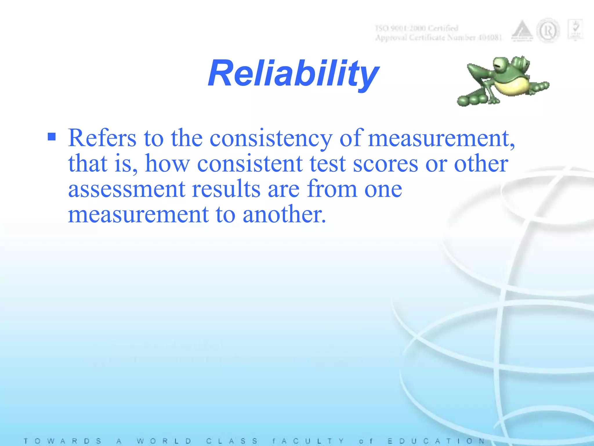Week 8 & 9 - Validity and Reliability | PPTX