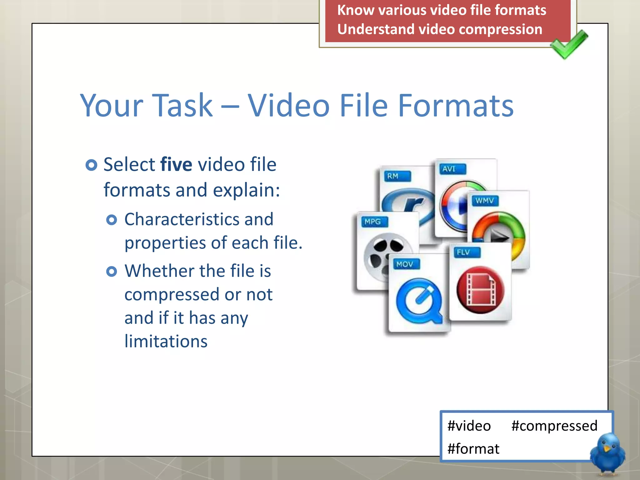Lesson 8 - Video File Formats | PPT