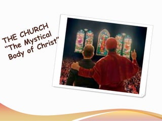Lesson #8 church mystical body of christ | PPTX