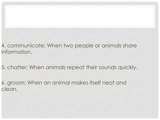 Lesson 8 how animals talk | PPT