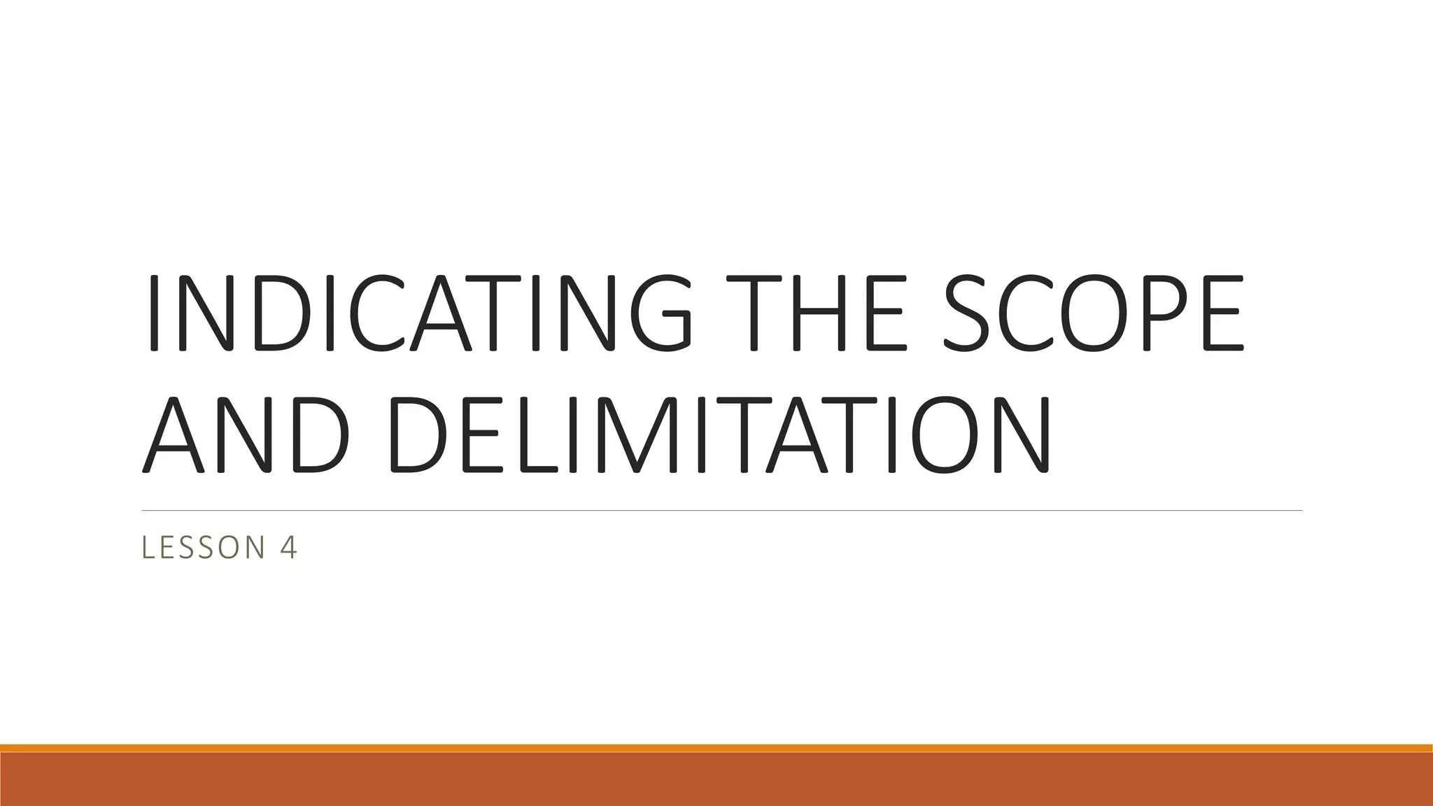 Lesson 8 indicating the scope and delimitation | PPTX