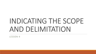 Lesson 8 indicating the scope and delimitation | PPTX