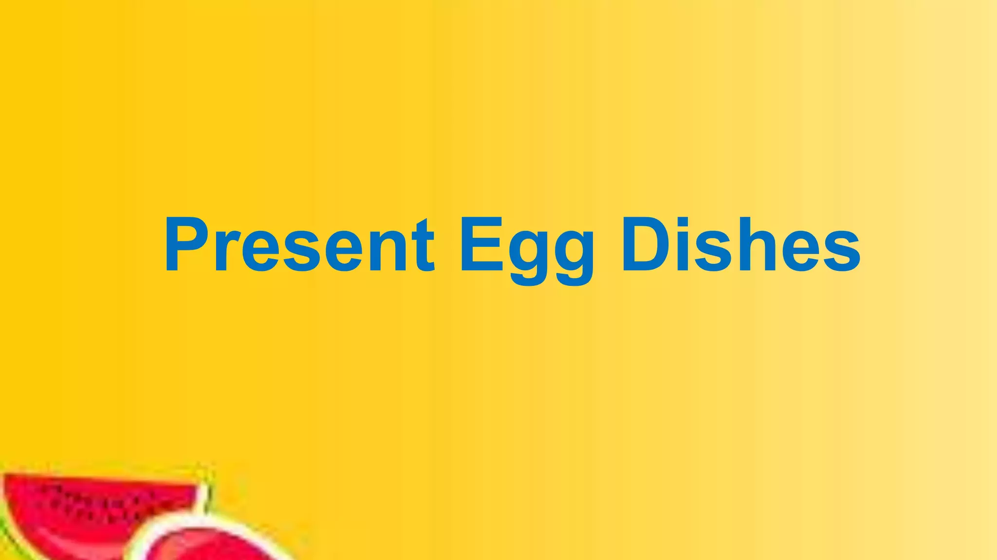 Lesson 8 Variety of Egg Dishes | PPTX
