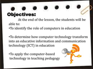 Lesson 9: computer as information in communication technology | PPTX