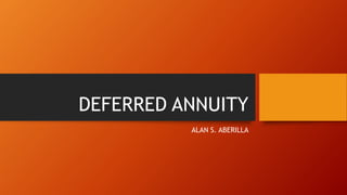 Lesson 9 deferred annuity | PPTX