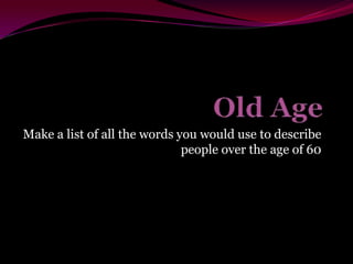 AS Lesson 9 - old age | PPTX