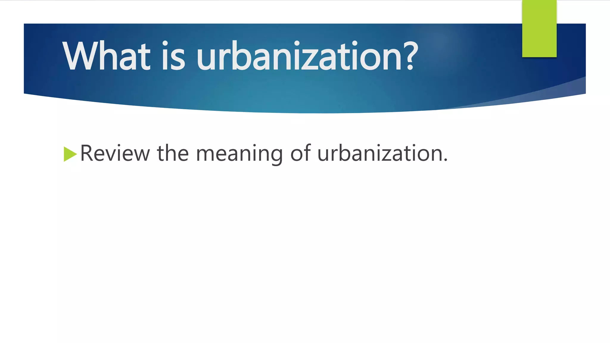 Lesson 9 Urbanization- population graph | PPT