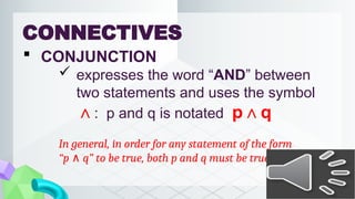 LESSON 9 & 10 - LOGIC STATEMENTS, CONNCETIVES, QUANTIFIERS, AND TRUTH ...