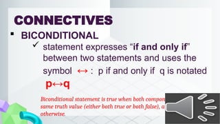 LESSON 9 & 10 - LOGIC STATEMENTS, CONNCETIVES, QUANTIFIERS, AND TRUTH ...