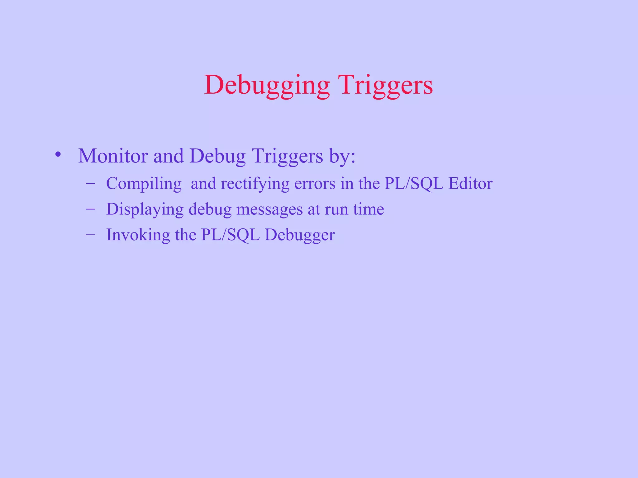 Oracle Forms Create Debug Triggers Ppt