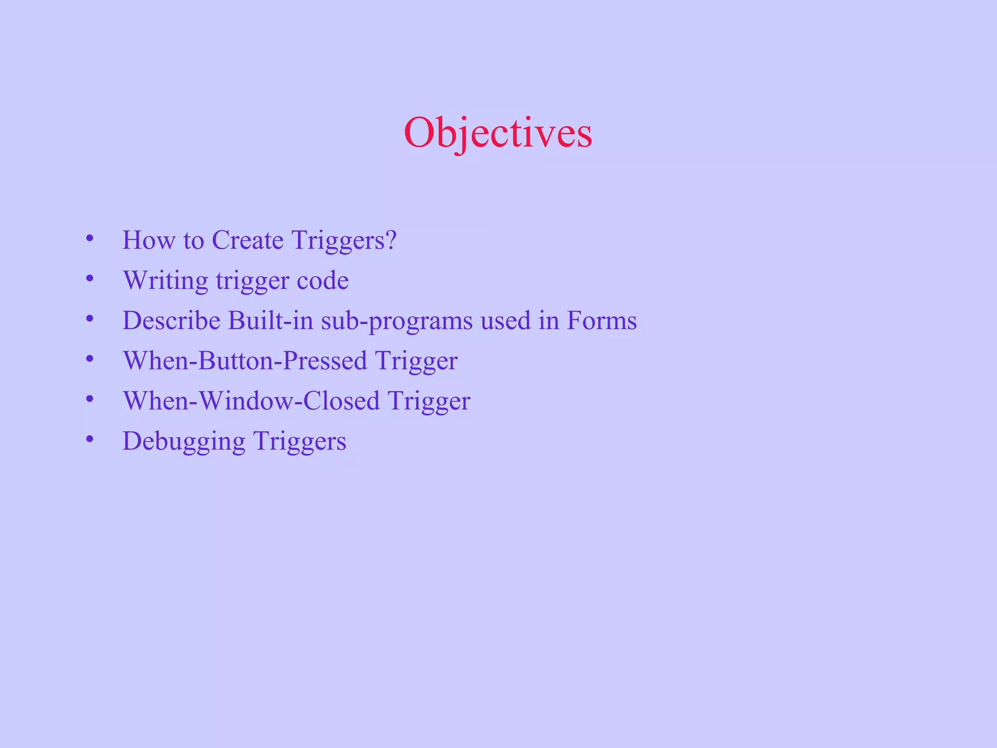 Oracle Forms Create Debug Triggers Ppt