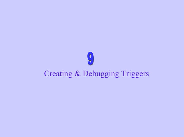 Oracle Forms: create debug triggers | PPT