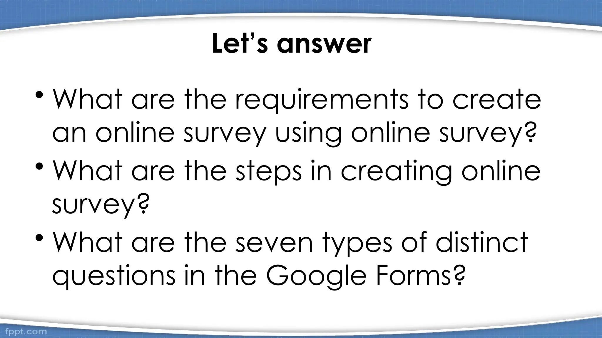 Lesson 9 Creating an Online Survey Form..pptx