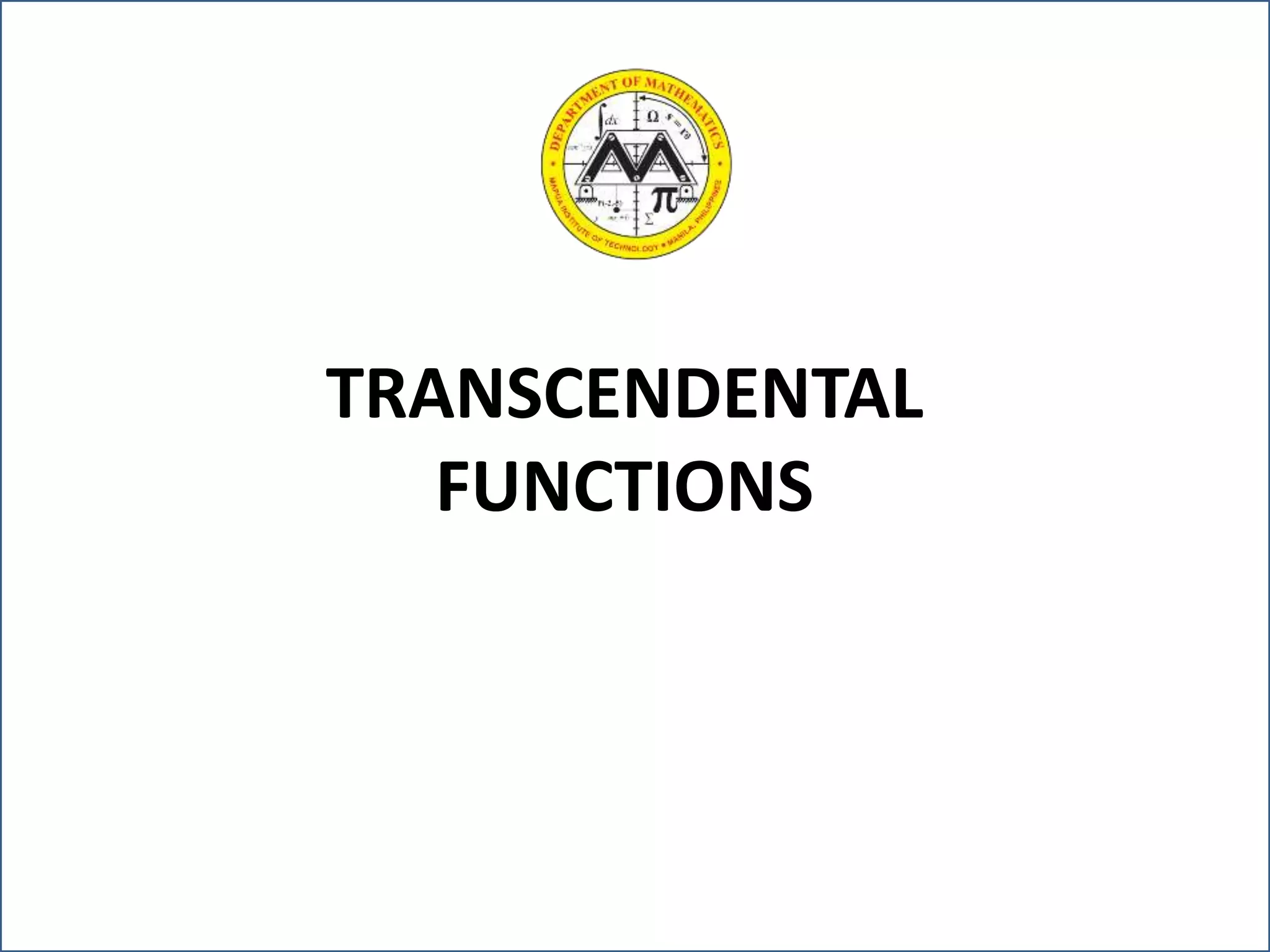 Lesson 9 transcendental functions | PPTX