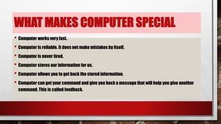 THE COMPUTER AND WHAT MAKES IT SPECIAL | PPTX | Computer Peripherals ...