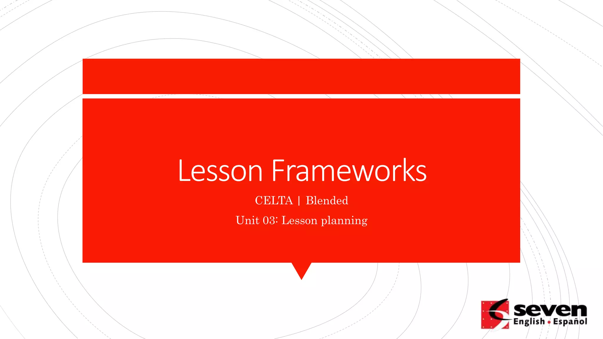 Lesson frameworks | PPTX