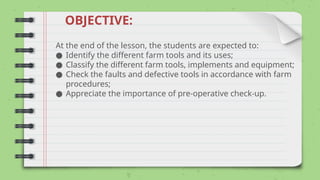 LESSON IN TLE AFA-FARM TOOLS, FARM IMPLEMENTS, AND FARM EQUIPMENT.pptx