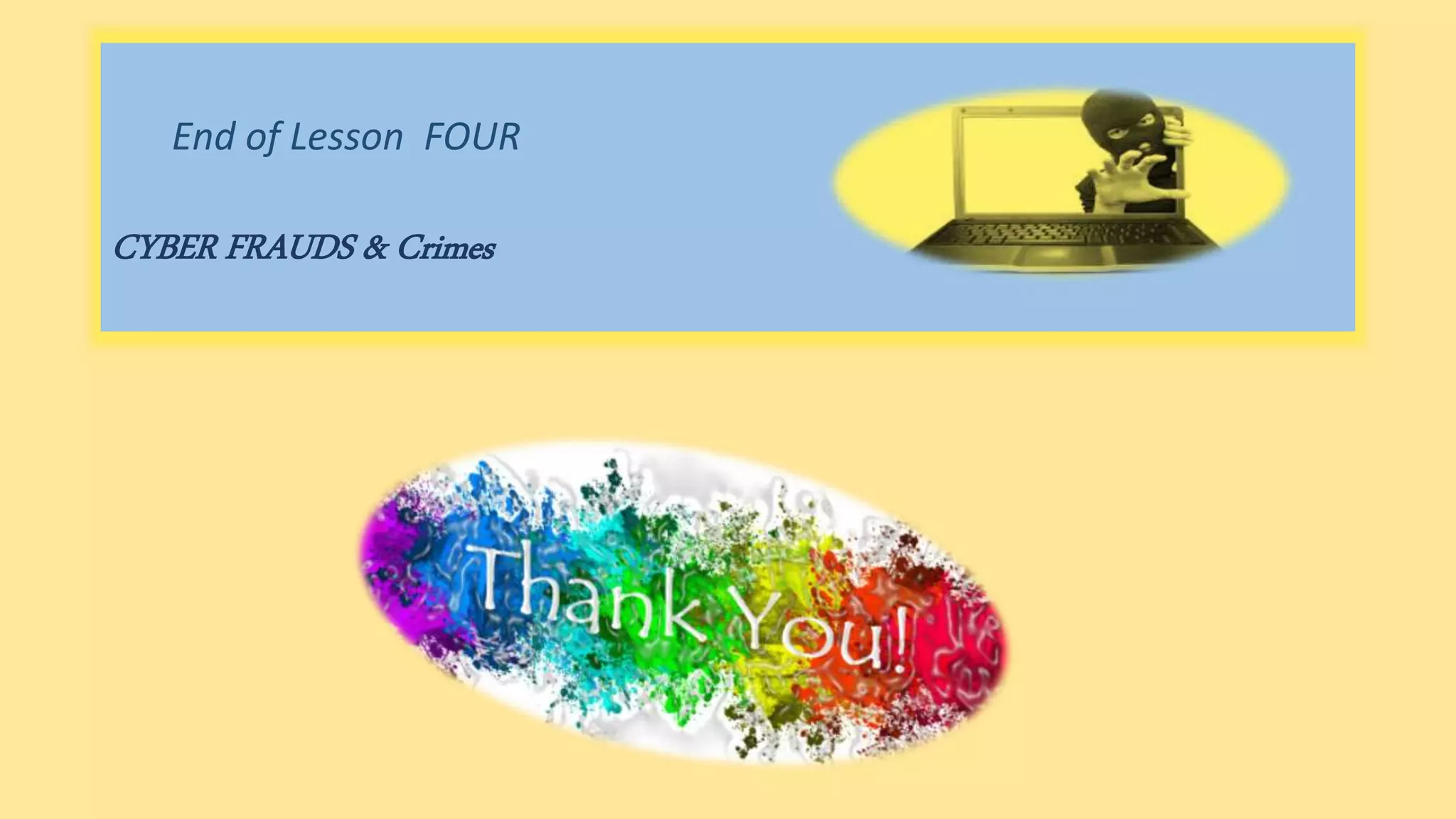 Lesson iv on fraud awareness (cyber frauds) | PPTX