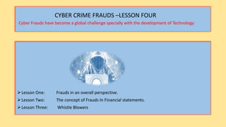 Lesson iv on fraud awareness (cyber frauds) | PPTX