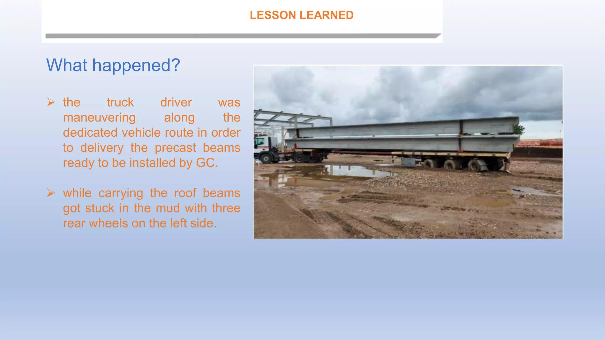 Lesson Learned-Near Miss_09-12-2021_truck got stuck in the mud.pptx