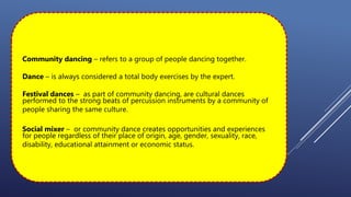 MAPEH COMMUNITY DANCE | PPTX