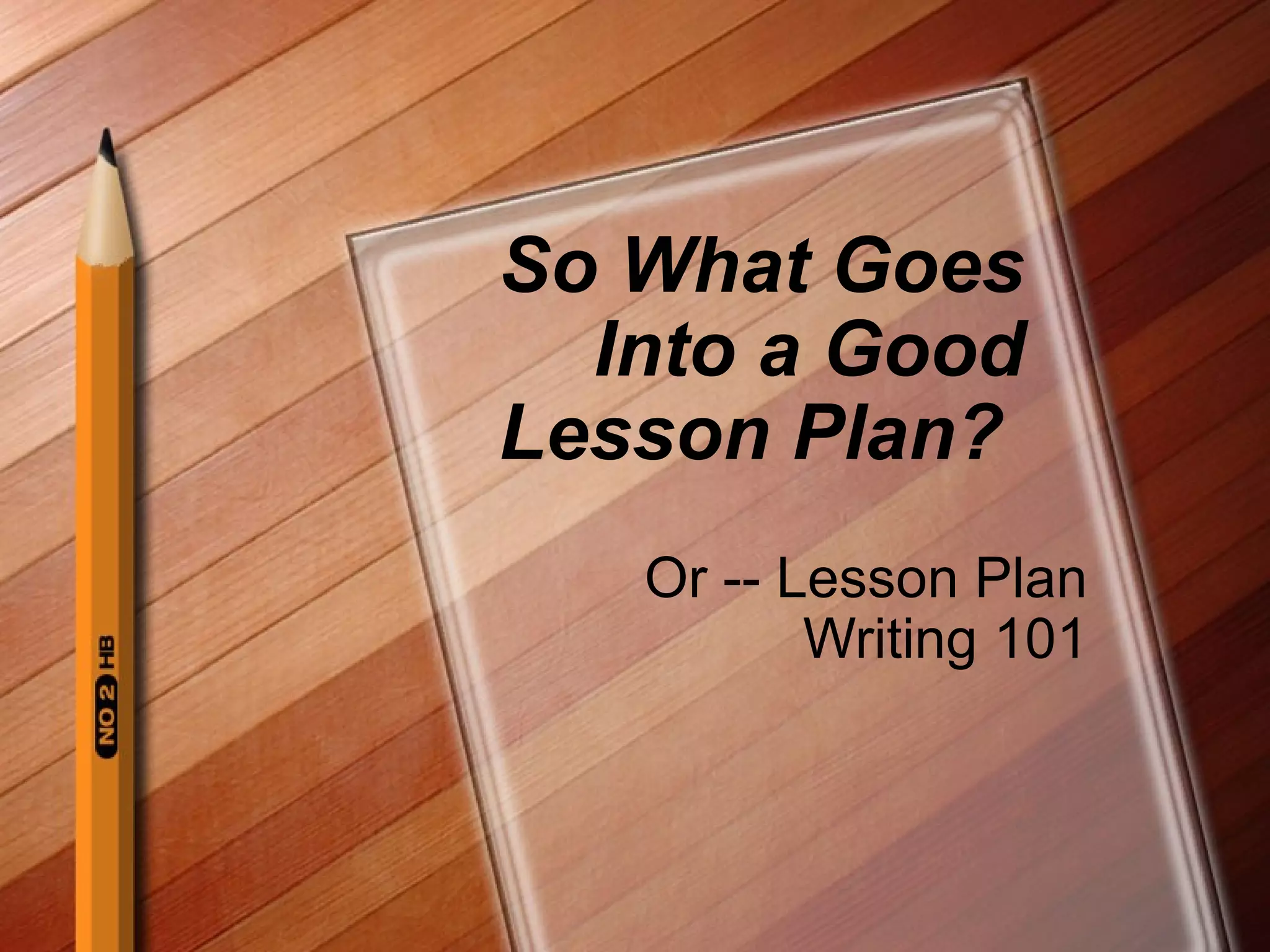Creating Lesson Plans - The Basics | PPT