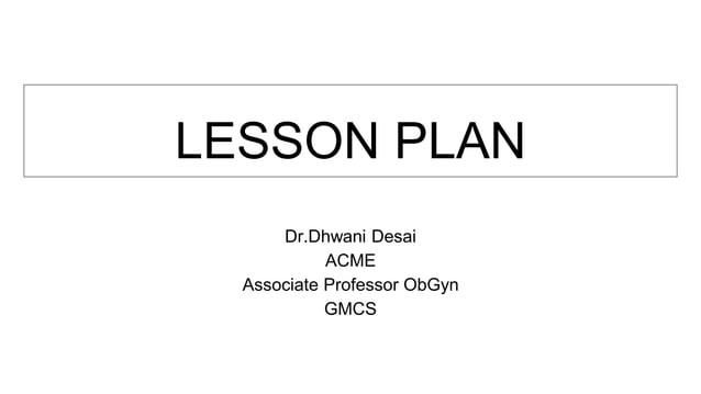 LESSON PLAN for CBME -DR dhwani desai.pptx | Educational Assessment | Education