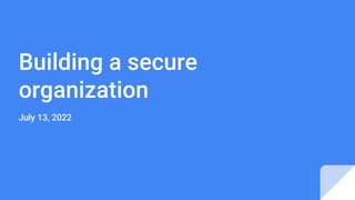 Building a Secure Organization | PPT