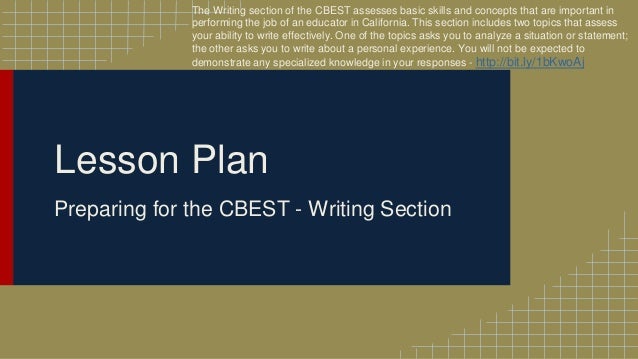 Preparing For The CBEST Writing Section Preparing For The CBEST Writing Section