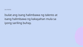 Lesson plan_ ESP Grade 7 Natutukoy ang kanyang mga talento at kakayahan ...