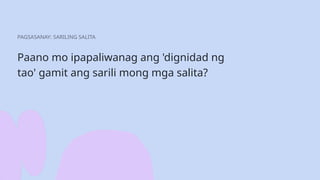 Lesson plan_ Grade 10 ESP Nakapagpapaliwanag ng kahulugan ng dignidad ...