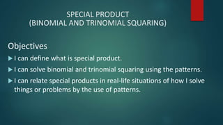 Special Product ( Binomial And Trinomial Squaring) | PPTX