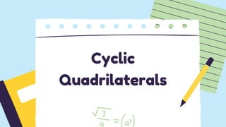 Cyclic quadrilaterals | PPTX