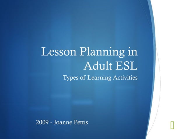 Lesson Planning in Adult ESL - Types of Learning Activities | PPT
