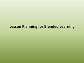 Lesson planning for blended Learning | PPTX