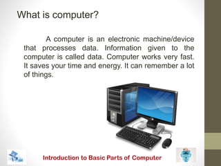introduction to Basic parts of the computer | PPT | Free Download